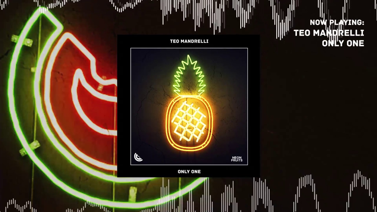 Teo Mandrelli - Only One (Neon Fruits / Strange Fruits Release) - YouTube