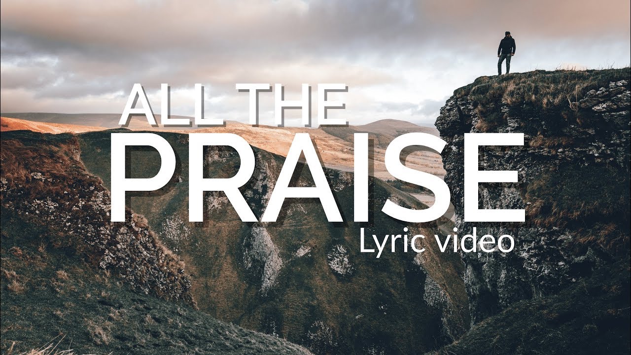 All The Praise (Official Lyric Video) // SOUTHVILLE // Praise EP - YouTube