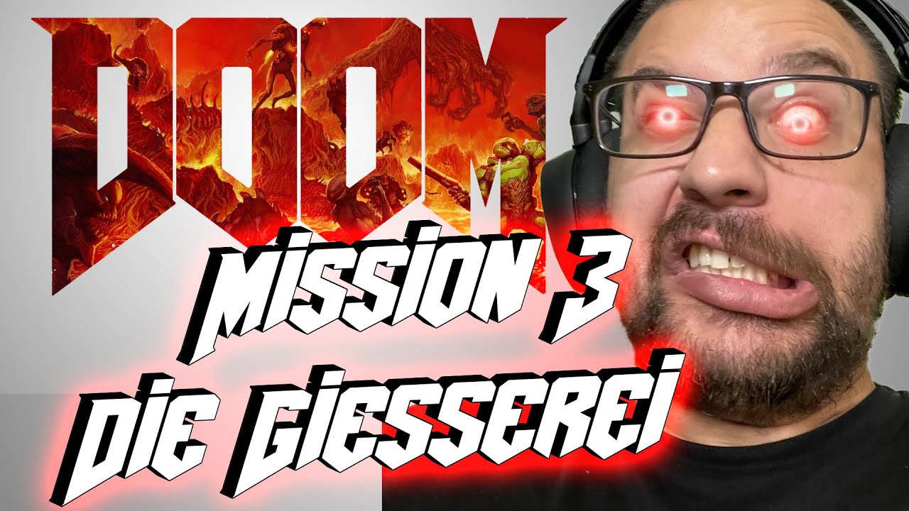 [DOOM (2016)] Mission 3 - Die Gießerei - YouTube