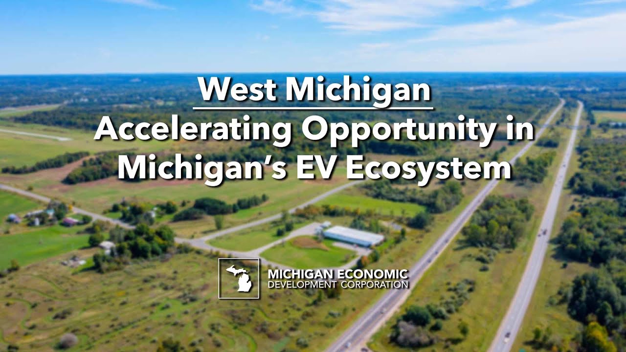West Michigan: Accelerating Opportunity in Michigan’s EV Ecosystem ...