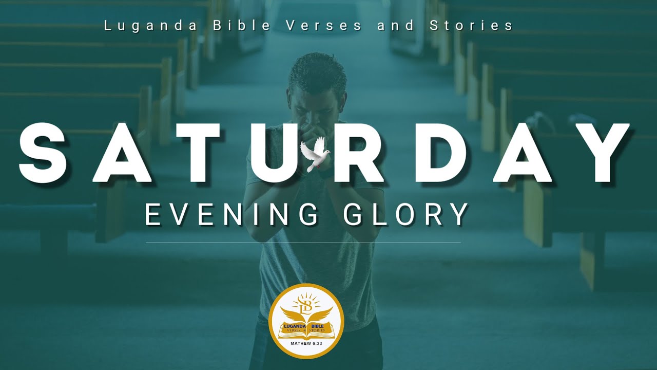 SATURDAY EVENING GLORY || MATHEW 6:33 - YouTube