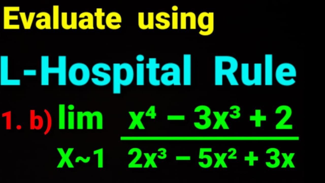 Lim X 1 x 3x 2 2x 5x 3x Evaluate Using L Hospital s Rule Class