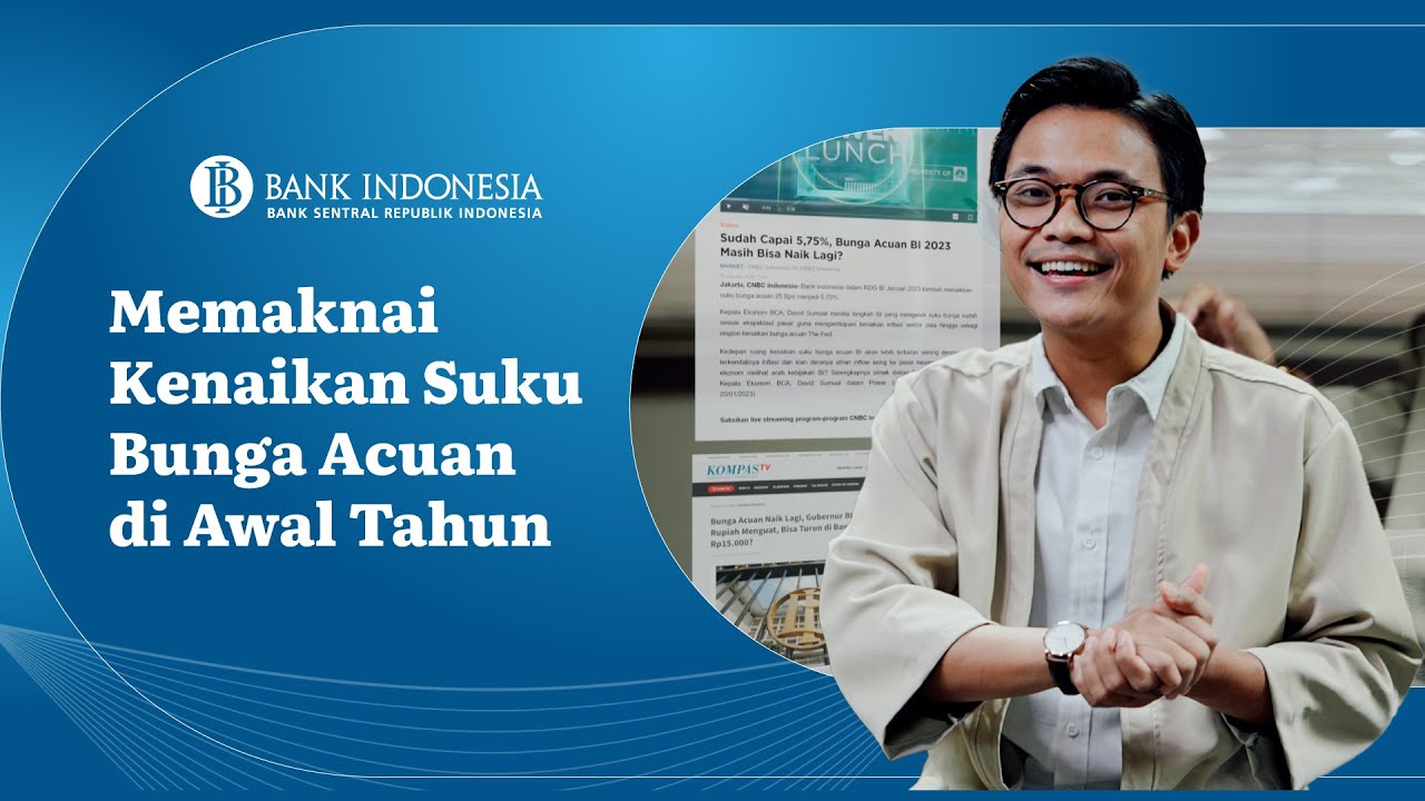 Memaknai Kenaikan Suku Bunga Acuan di Awal Tahun - YouTube