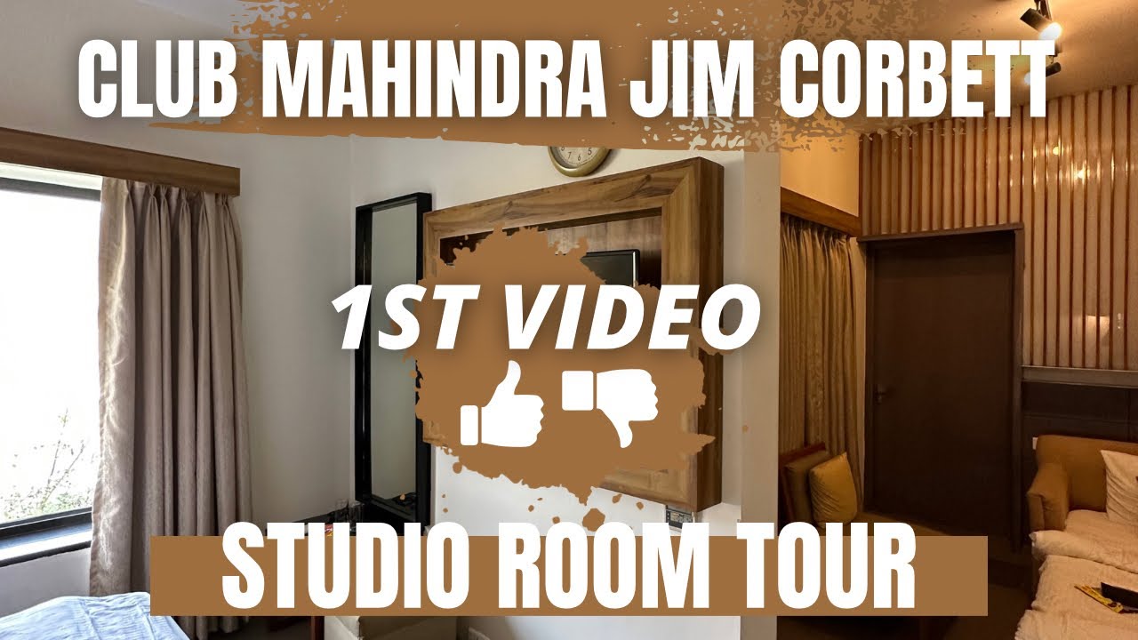 Studio room tour | Club mahindra resort , jim corbett - YouTube