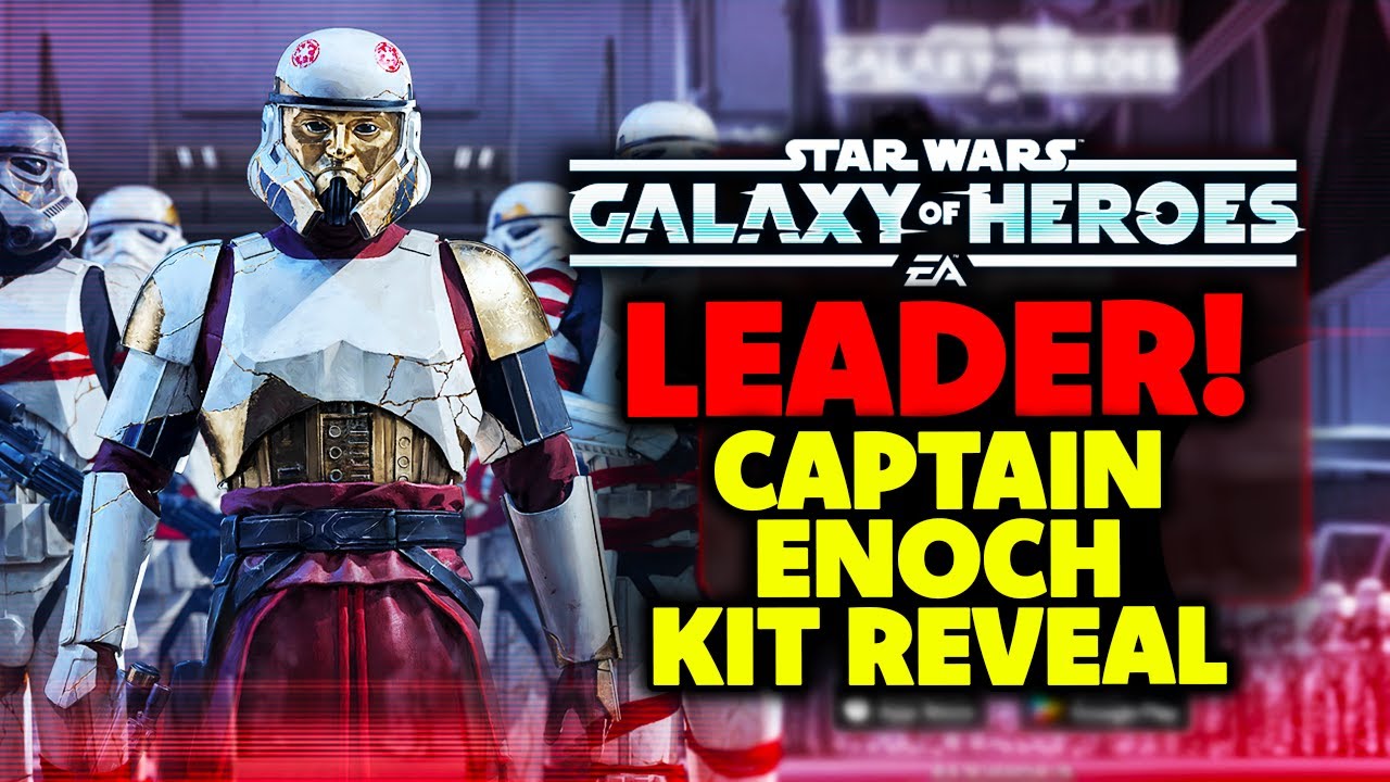 Captain Enoch is HERE! TRANSFORMS SWGoH Imperial Remnants + GL Ahsoka ...
