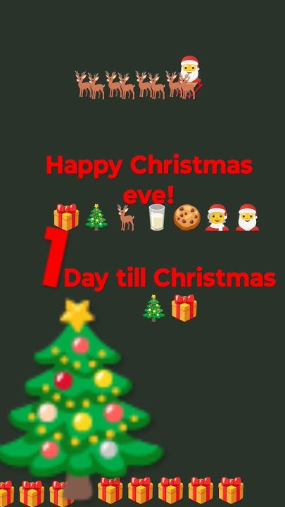 Happy Christmas Eve 1 Day Till Christmas Youtube