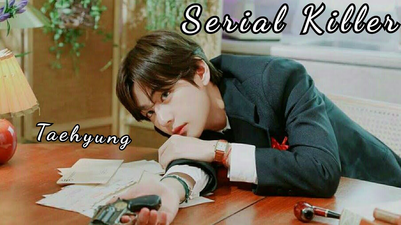 Kim Taehyung - BTS | Serial Killer [FMV] - YouTube