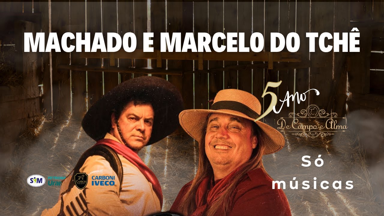 Machado e Marcelo do Tchê no De Campo e Alma (Só músicas) - YouTube