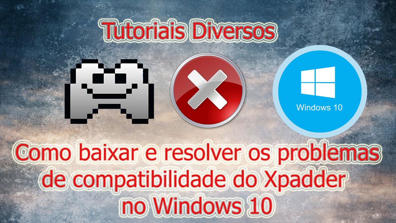 Xpadder: baixar e resolver o erros de compatibilidade - Tutoriais Diversos - YouTube