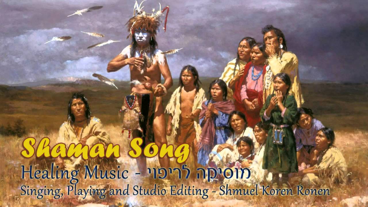 Shaman Song - Healing Music - מוסיקה לריפוי - YouTube