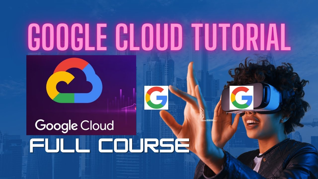 Google Cloud Platform Tutorial for Beginners. Full Course - YouTube