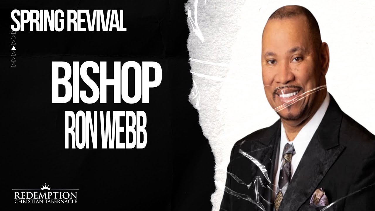 Spring Revival | Night 1 | Bishop Ron Webb - YouTube