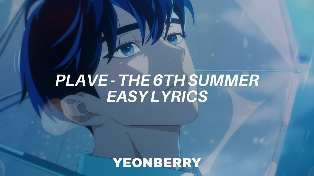 PLAVE (플레이브) - "The 6th Summer" Easy Lyrics - YouTube