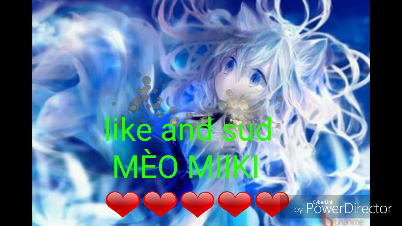 Phần giới thiệu nhân vật || PowerDirector|| MÈO MIIKI - YouTube