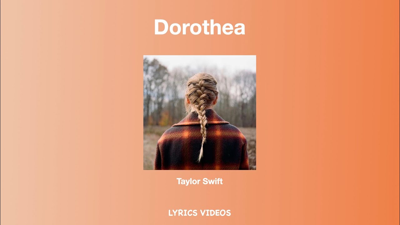 Taylor Swift - dorothea (lyric video) - YouTube