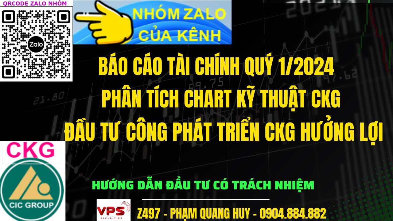 Phân tích báo cáo tài chính quý 1/2024-CKG- Đầu tư công giải ngân, CKG hưởng lợi gì xây dựng ...