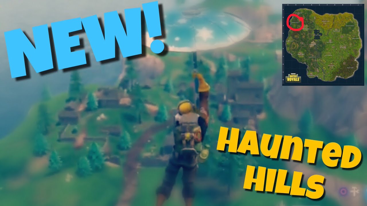 Fortnite Battle Royale - NEW LOCATION HAUNTED HILLS - YouTube