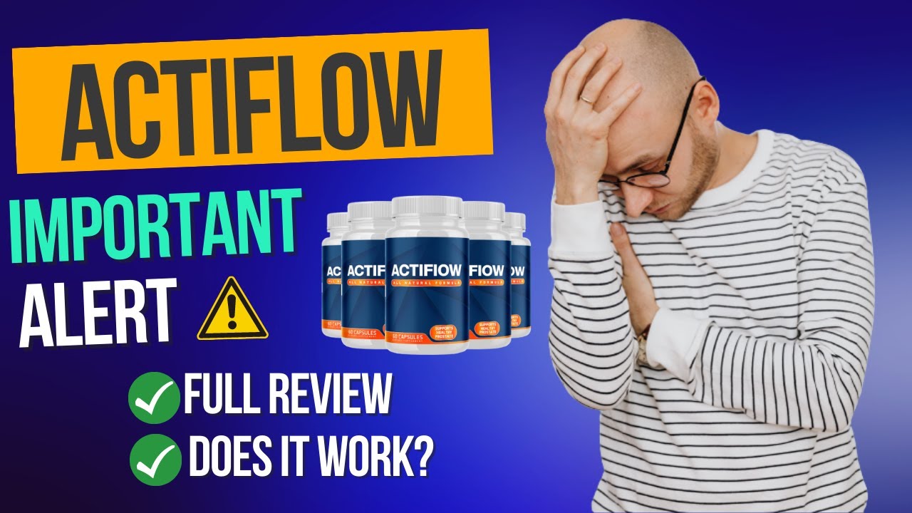ActiFlow - actiflow prostate - actiflow supplement | actiflow does it ...