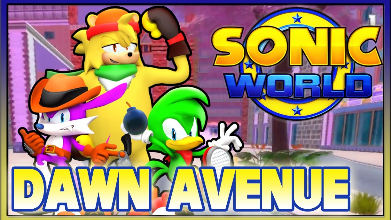 Dawn Avenue w/ Team Hooligan! | Sonic World (Release 7) - YouTube