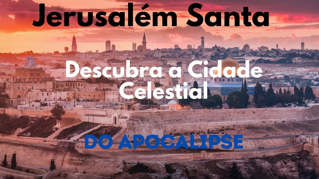Jerusalém Santa Descubra a Cidade Celestial do Apocalipse. - YouTube