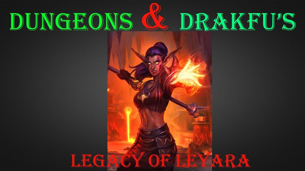 Dungeons & Drakfu's - Legacy of Leyara!! - YouTube