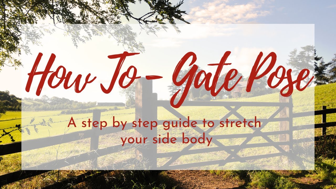 How To - Gate Pose | Stretch And Strengthen Your Sides - YouTube