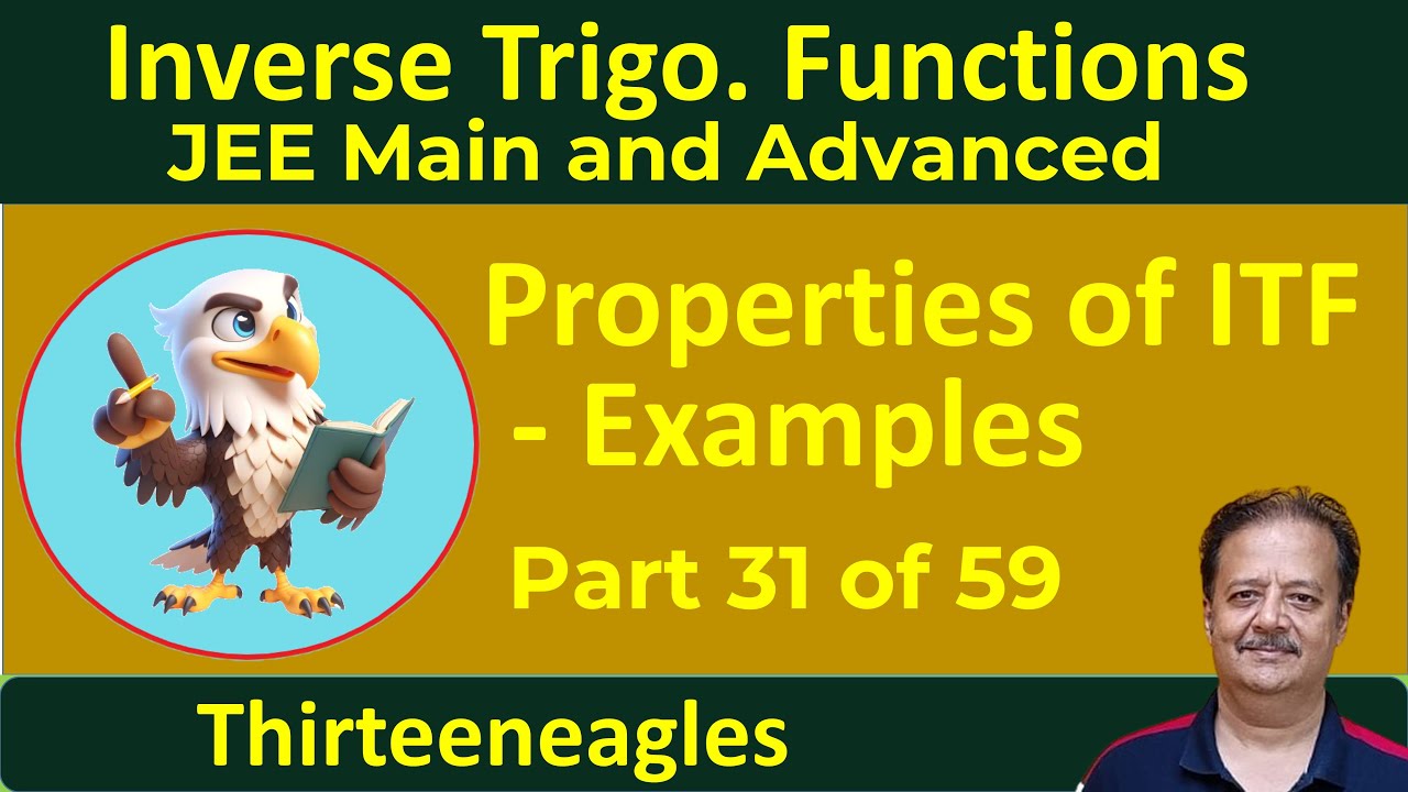 31. Inverse Trigonometric Functions | Properties of ITF | Examples ...