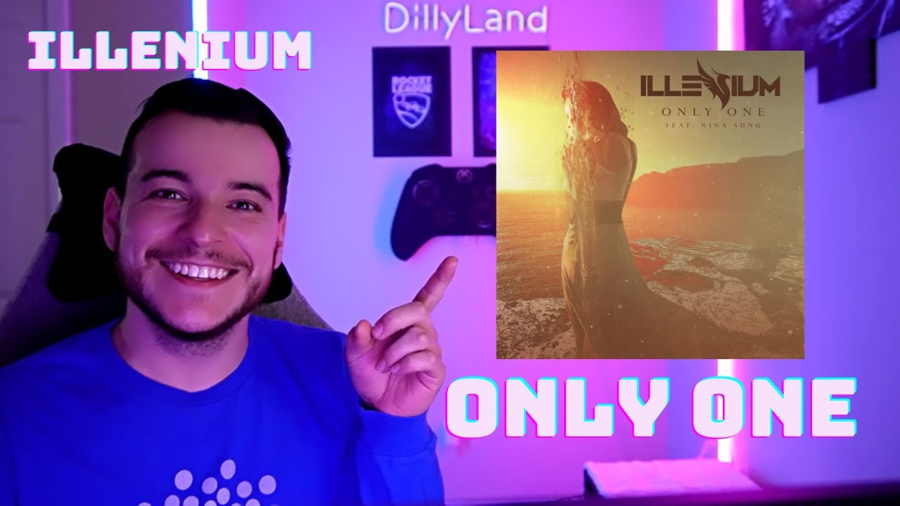 DillyLandReacts - Illenium - Only One ft. Nina Sung - YouTube