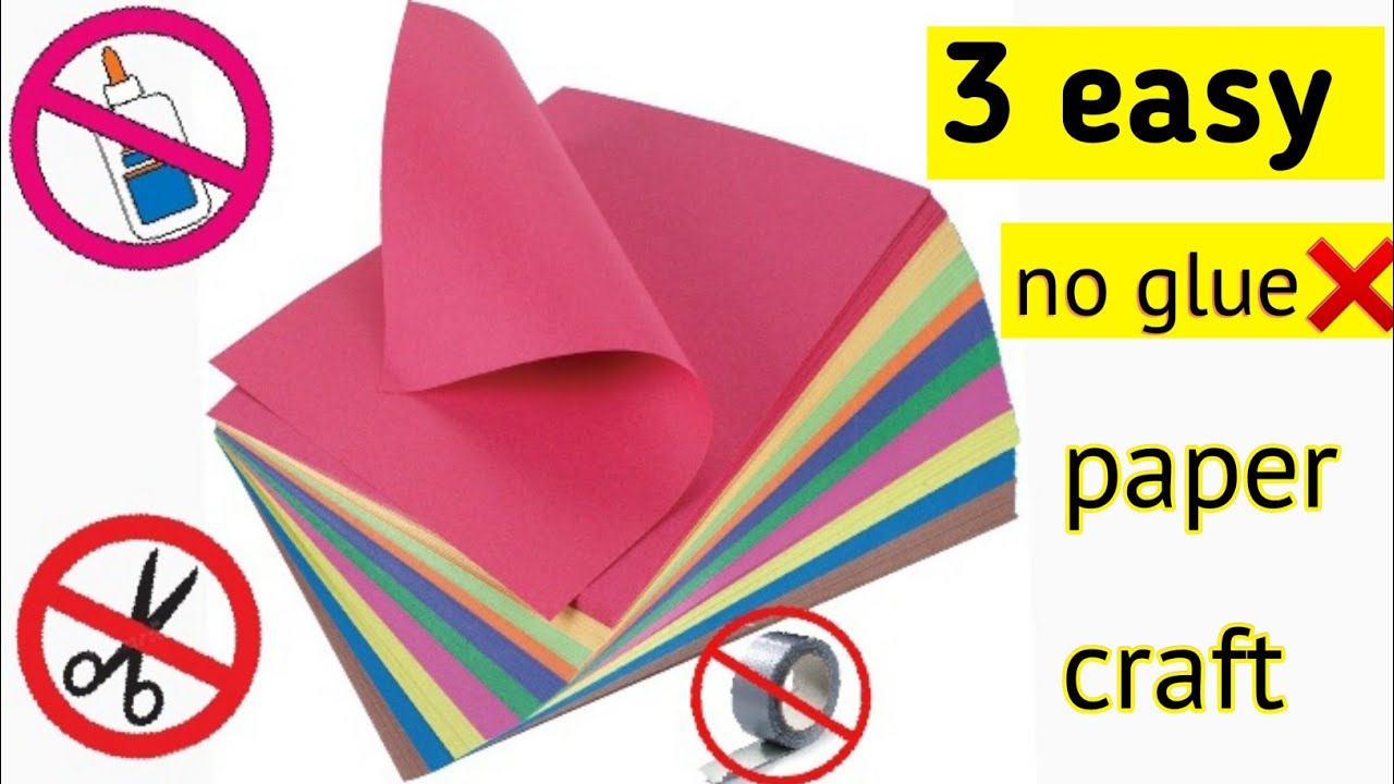 3 Easy No Glue Paper Craft Paper Craft Without Glue No Glue Paper Craft 3-easy-no-glue-paper-craft-paper-craft-without-glue-no-glue-paper-craft