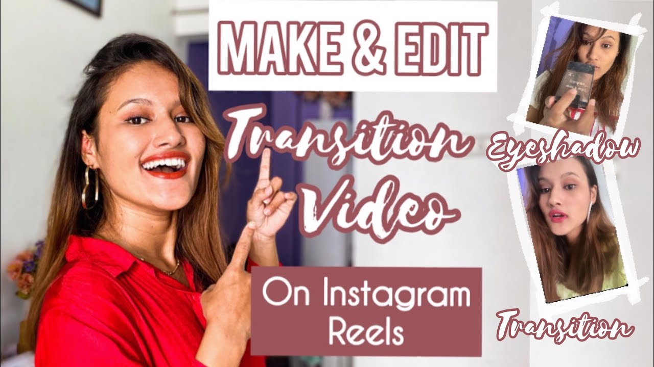 How to edit transition video + How to make reels video in Instagram ...