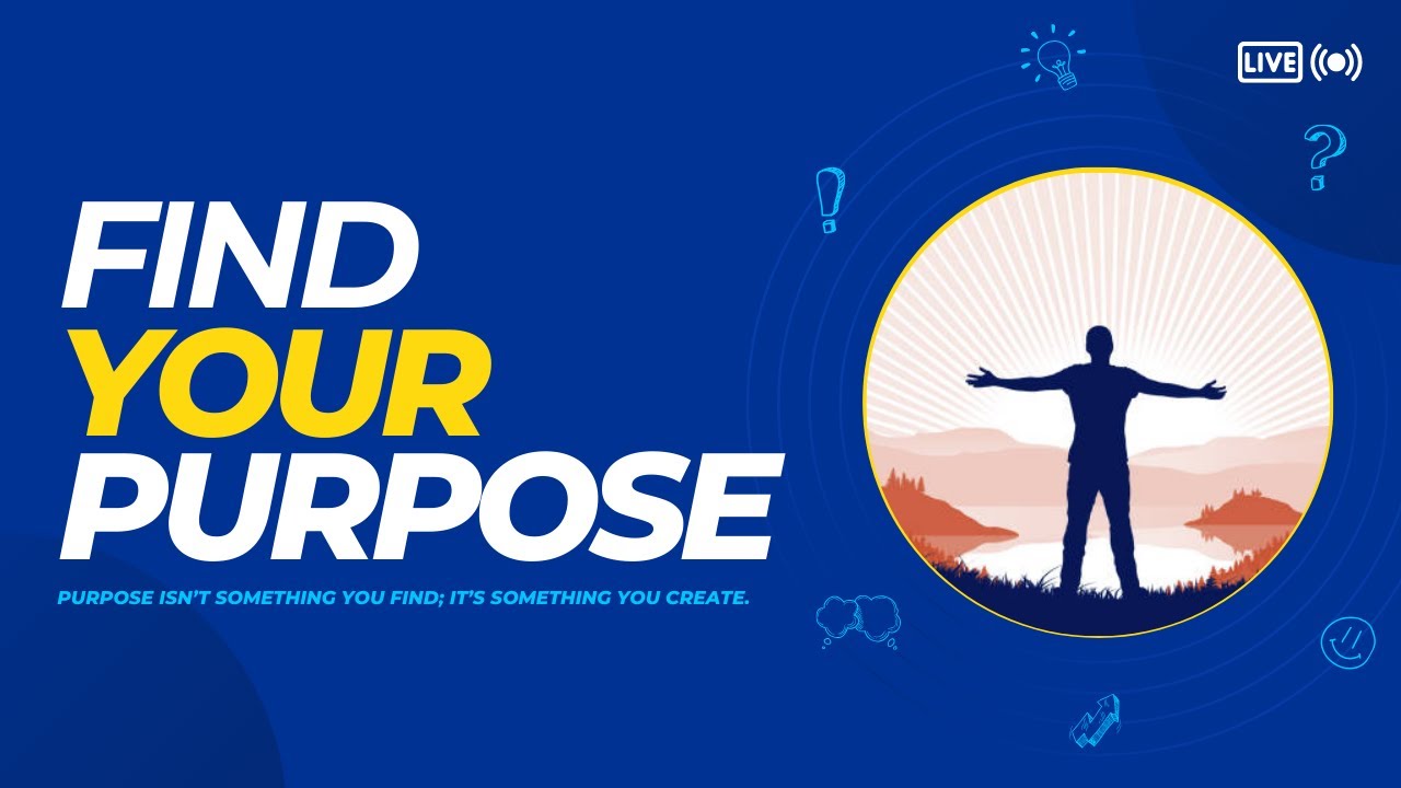 How to Find Your Purpose? Why Purpose Matters? Discover your purpose ...