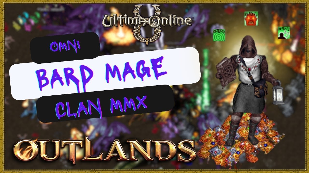 Bard Mage Omni Clan MMx UO Outlands YouTube Bard Mage Omni Clan MMx UO Outlands YouTube