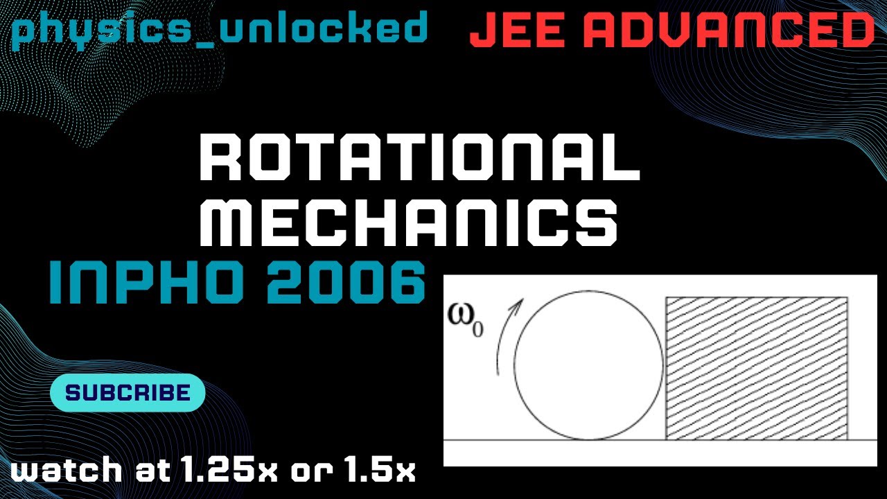 INPHO-2006(ROTATIONAL MECHANICS)Advanced problem - YouTube