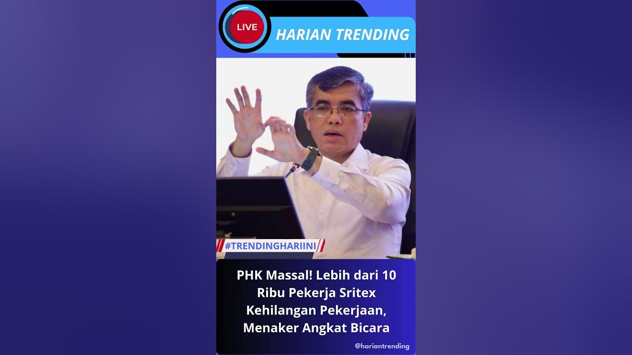PHK Massal! Lebih dari 10 Ribu Pekerja Sritex Kehilangan Pekerjaan, Menaker Angkat Bicara - YouTube