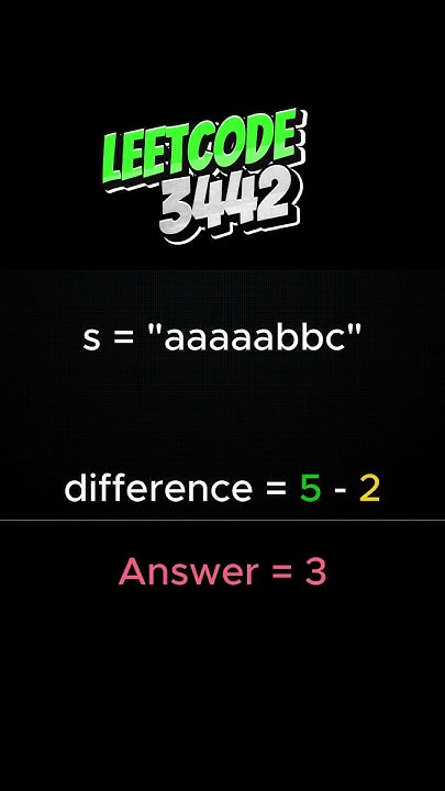 LeetCode 3442: Max Odd-Even Freq Difference! - YouTube