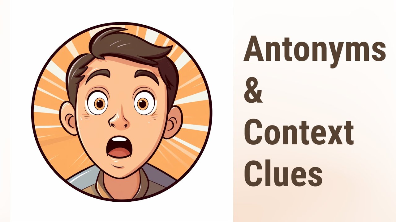 Unlocking the Power of Antonyms: Using Context Clues - YouTube