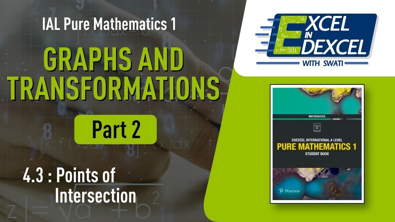 IAL Pure Mathematics 1 || Chapter 4: Graphs and Transformation - Part 2 ...