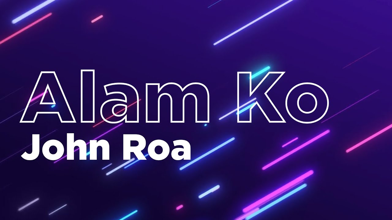 Alam Ko-John Roa (lyrics) - YouTube