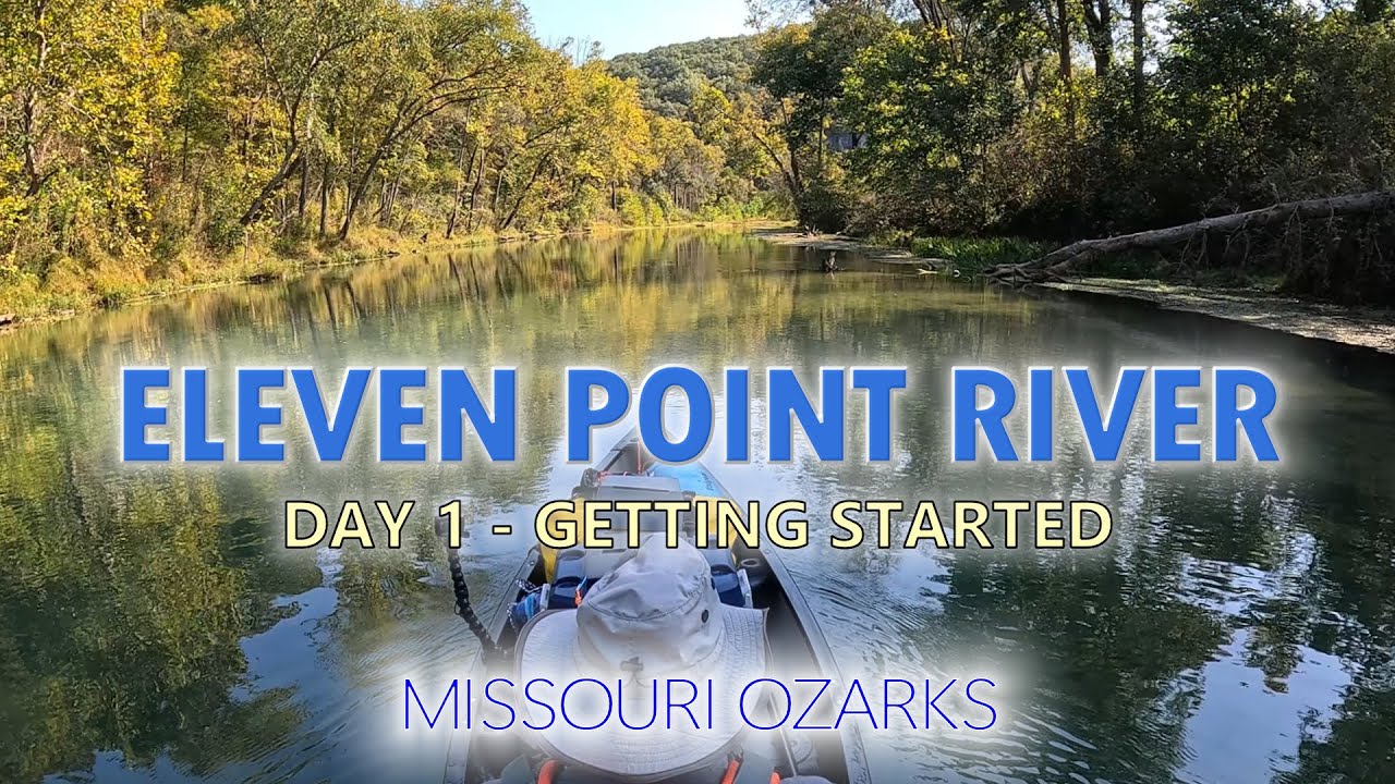 Eleven Point River - Missouri Ozarks - Day 1 - YouTube