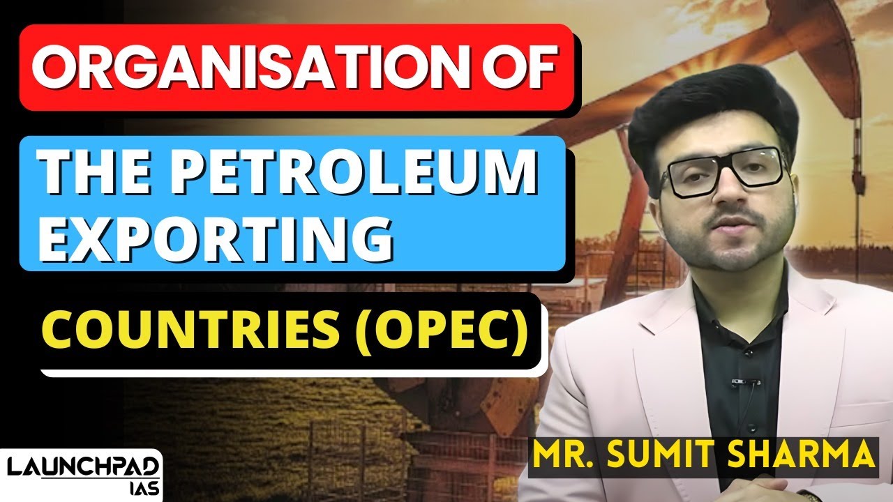 Organization of the Petroleum Exporting Countries (OPEC) | Explained | International ...