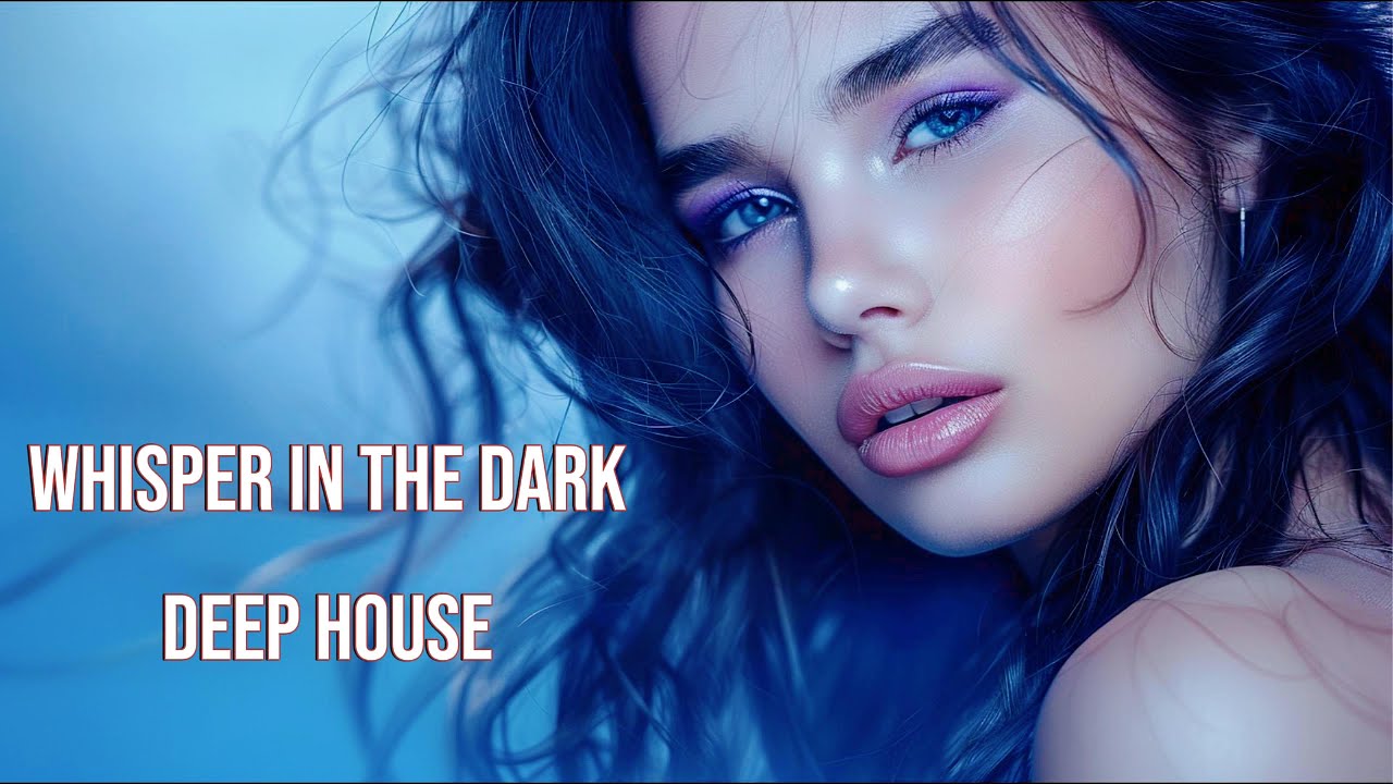 Whisper in the Dark |Vocal Deep House| — Official Audio | Deep Wave ...