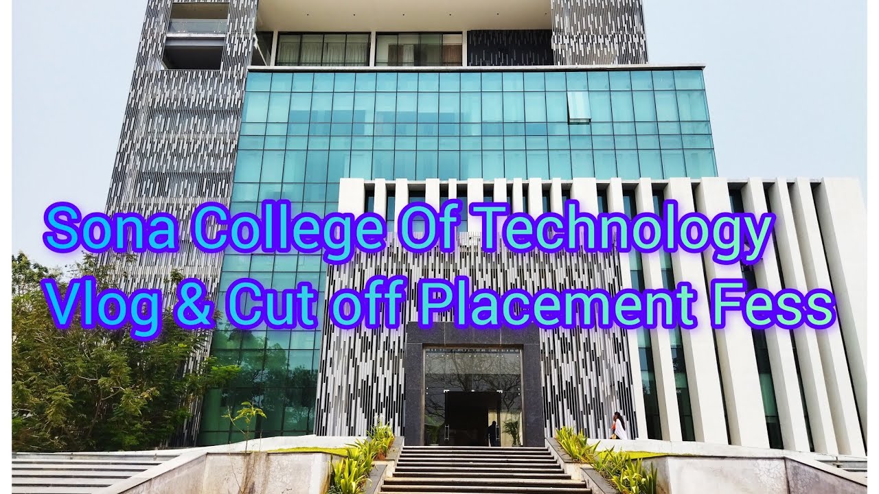 Sona college of technology salem college campus tour & Tnea cut off & Fees & Courses - YouTube