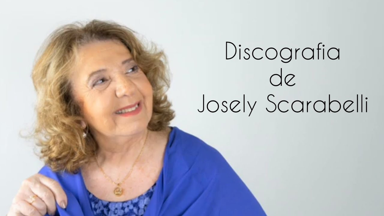 Discografia de Josely Scarabelli (1969 - 2019) - YouTube