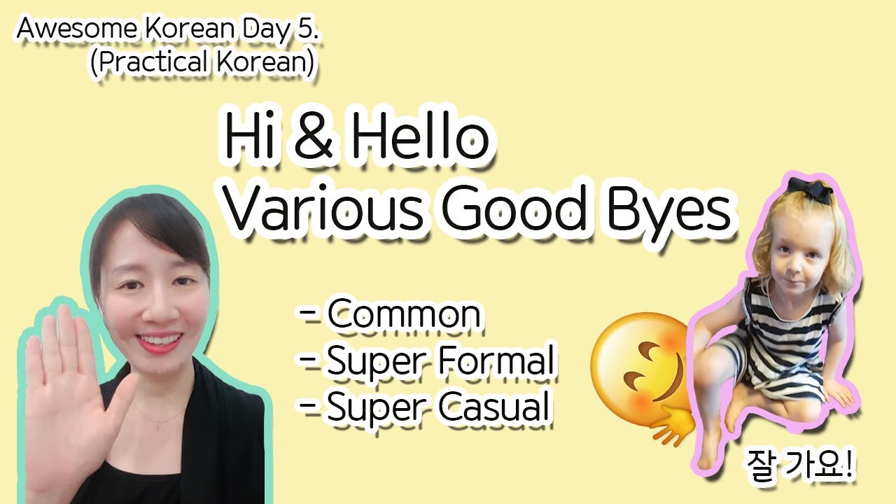 Learn Practical Korean 5. Korean Greetings - Hi and Good Bye (Formal ...