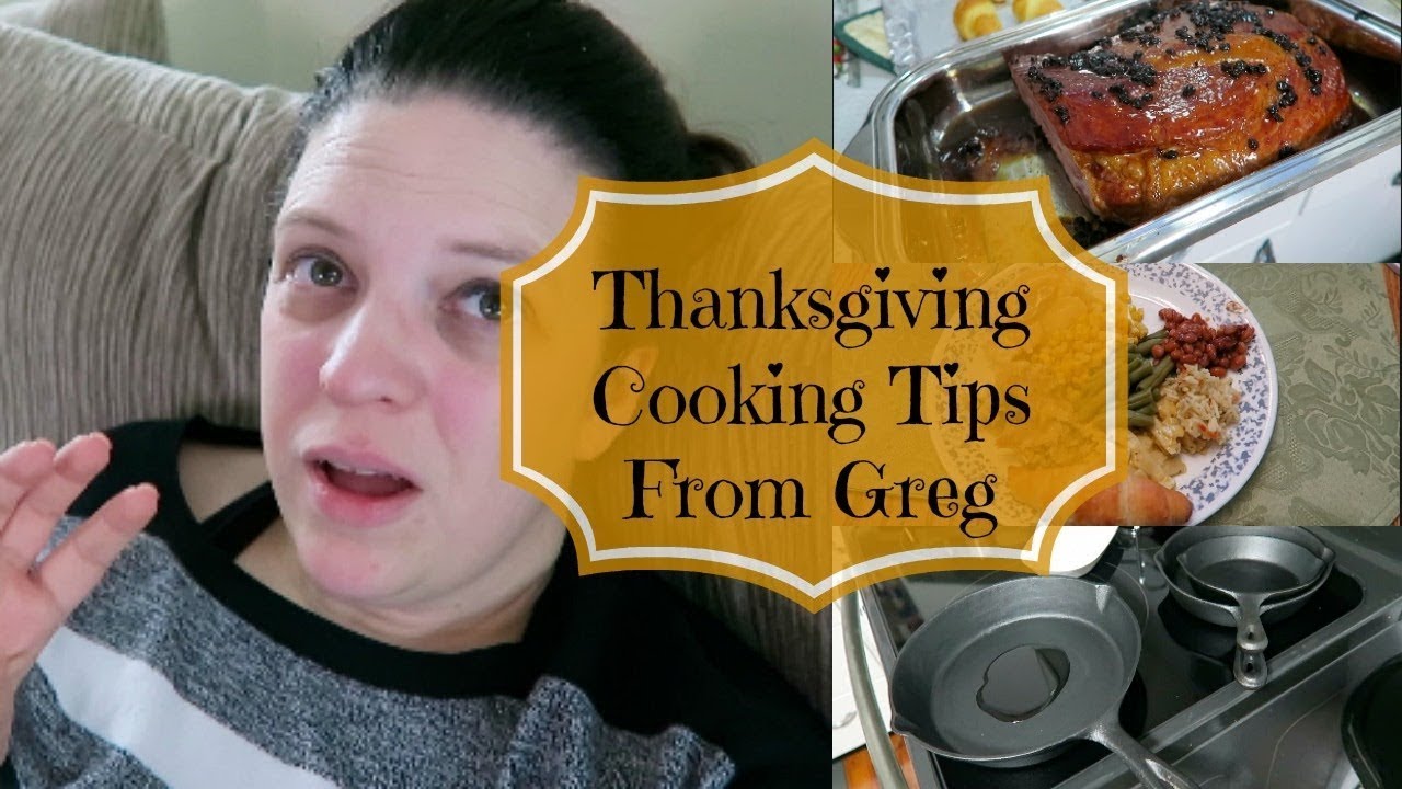 Thanksgiving Cooking Tips From Greg - YouTube