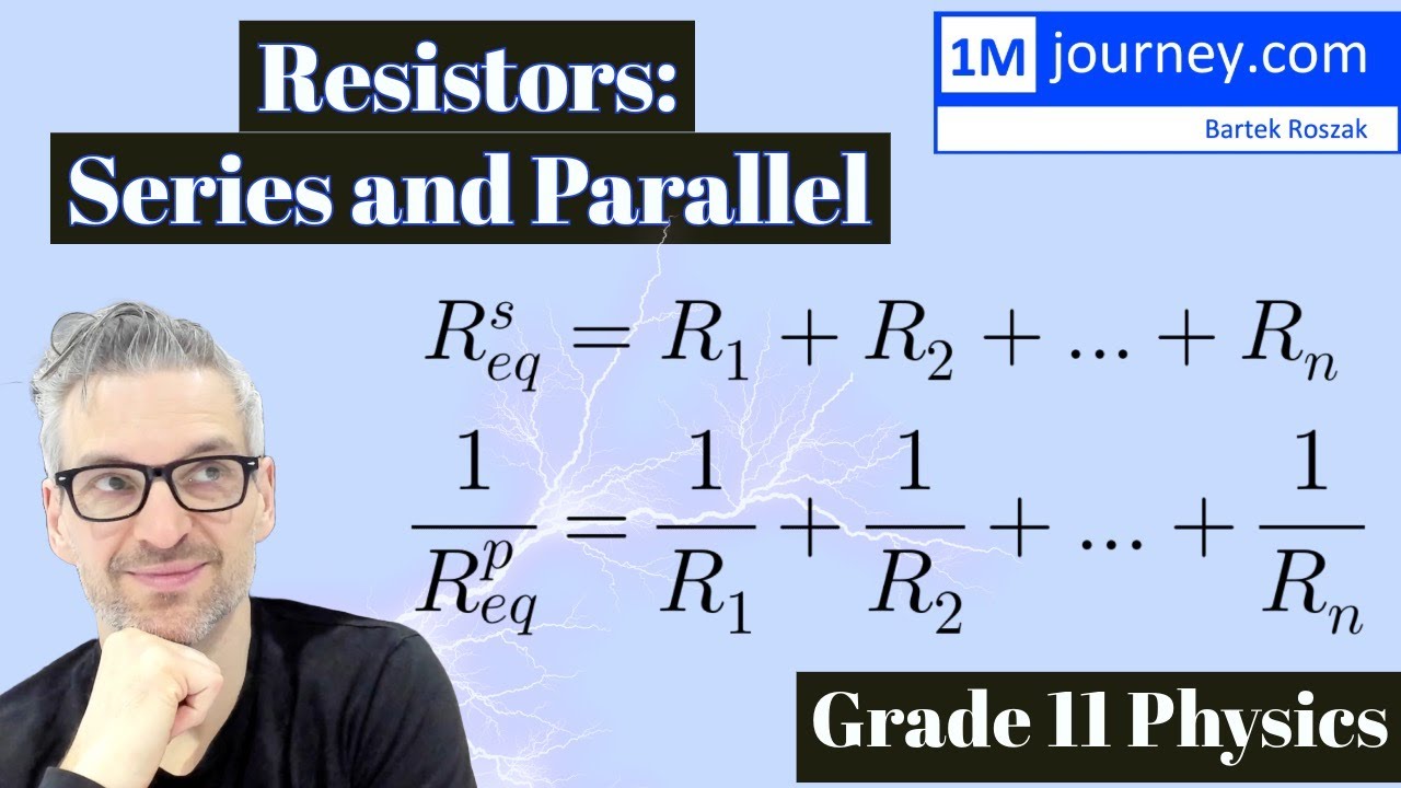 Grade 11 Physics - Resistors in Series and Parallel - YouTube