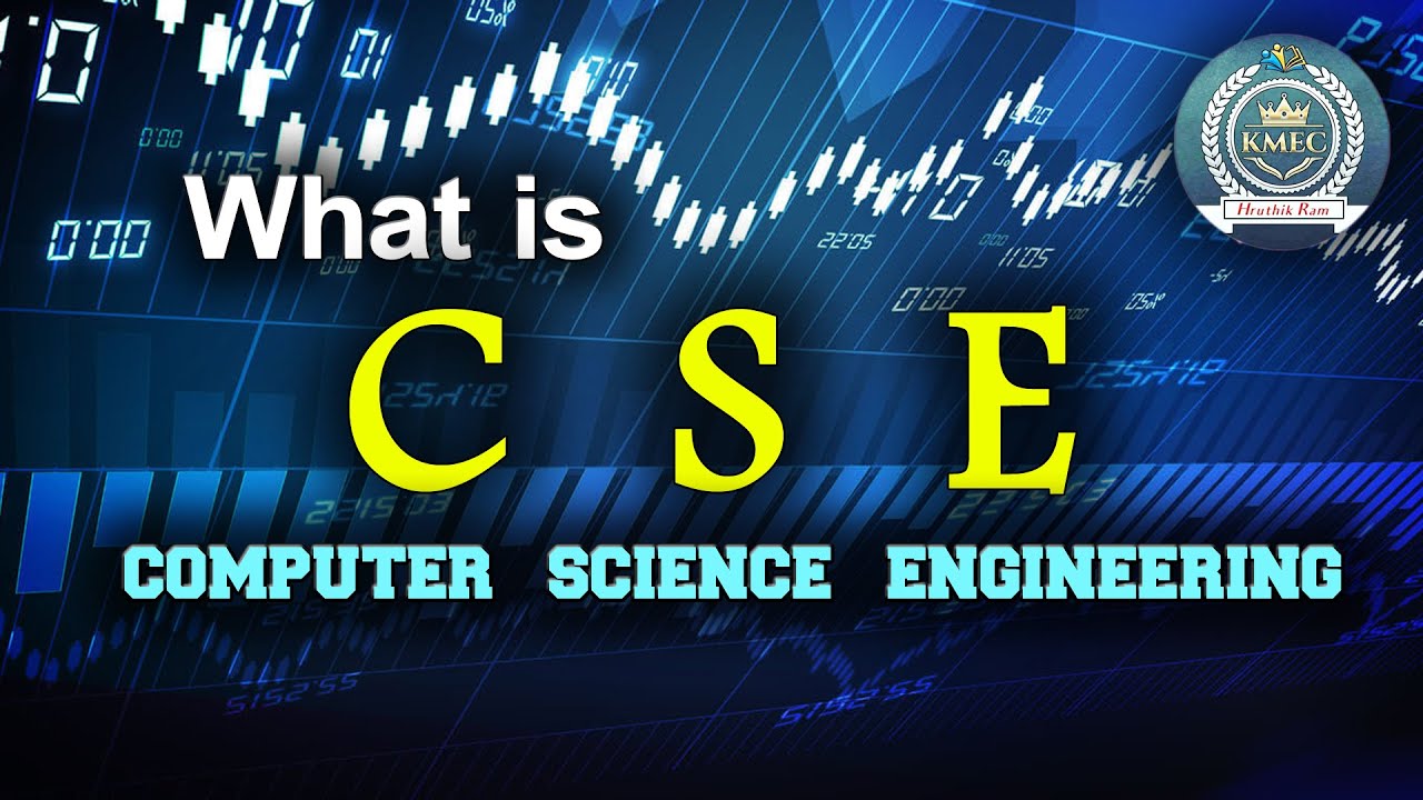 CSE Branch | Computer Science Engineering | CSE Complete Information ...
