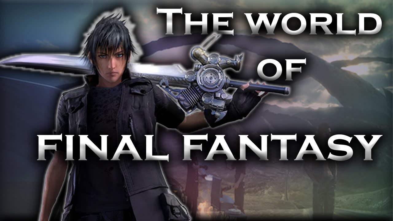 Exploring the world of Final Fantasy. - YouTube