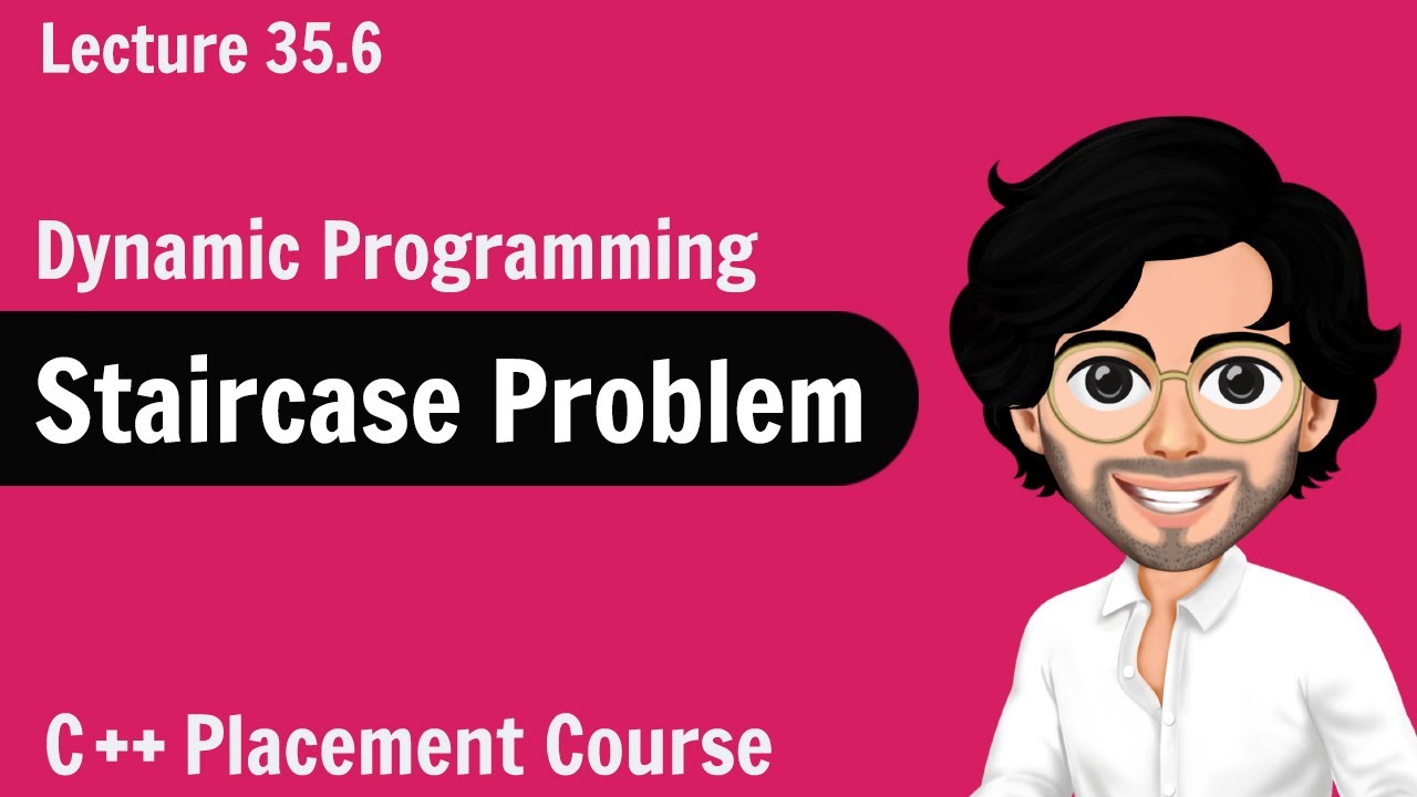 Staircase Problem Dynamic Programming C Placement Course Lecture 356 Youtube 3447