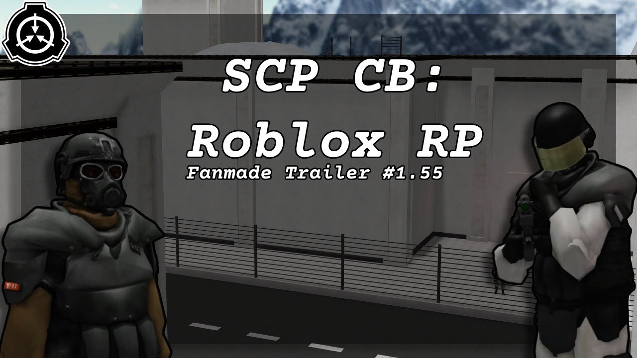 SCP: CB Roblox | Trailer 1.55 (Fanmade) - YouTube